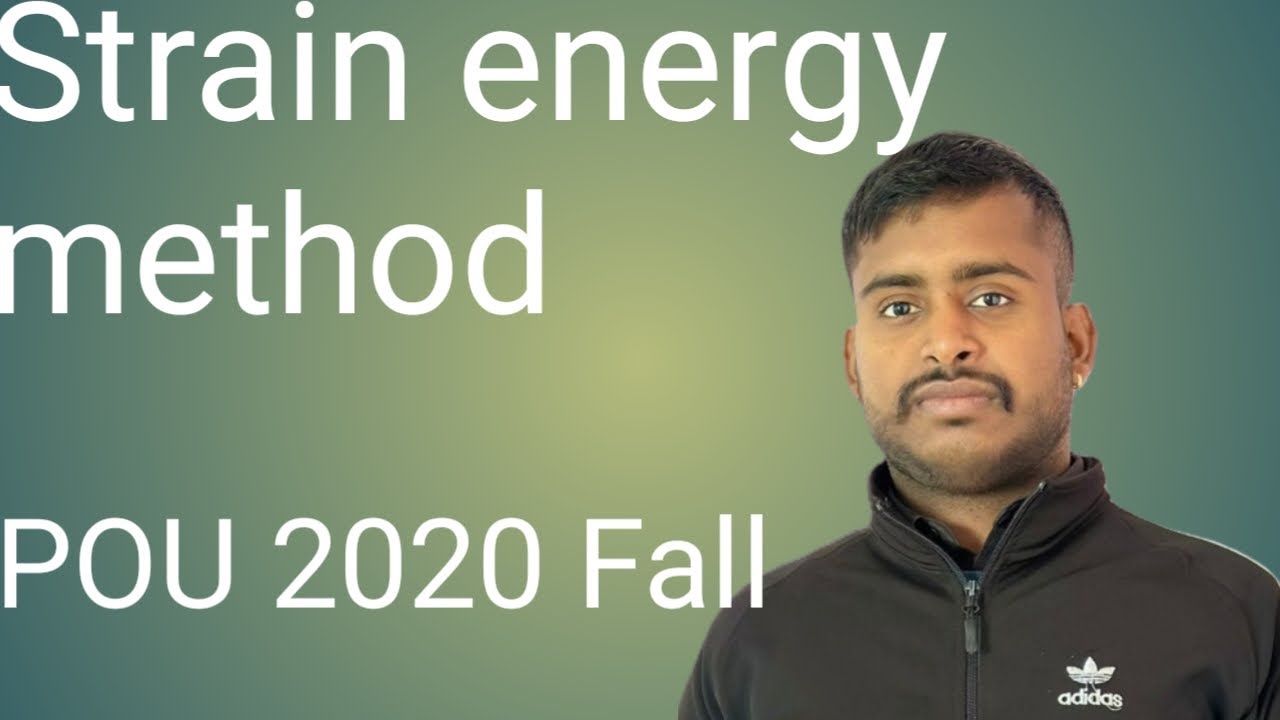 Structure 1 Strain energy method POU 2020 Fall - YouTube
