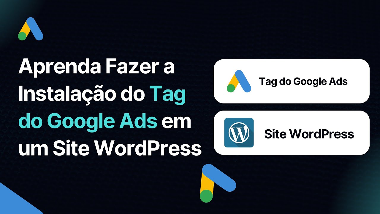 Como Instalar a Tag do Google Ads no Wordpress de Forma Rápida e ...