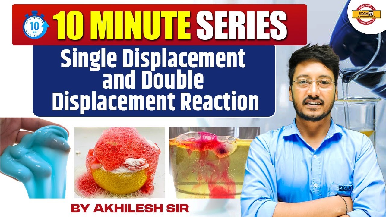 10 MINUTE SERIES Single Displacement || and Double Displacement ...