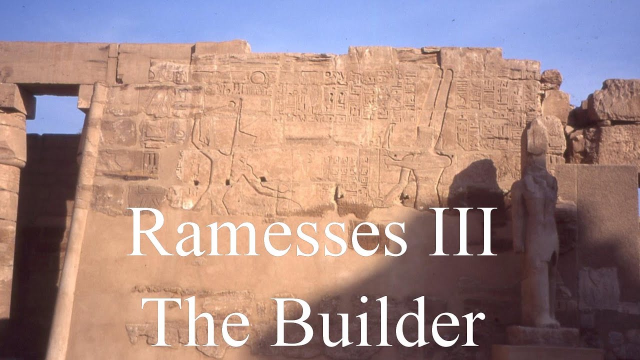 Ramesses III - The Builder - YouTube
