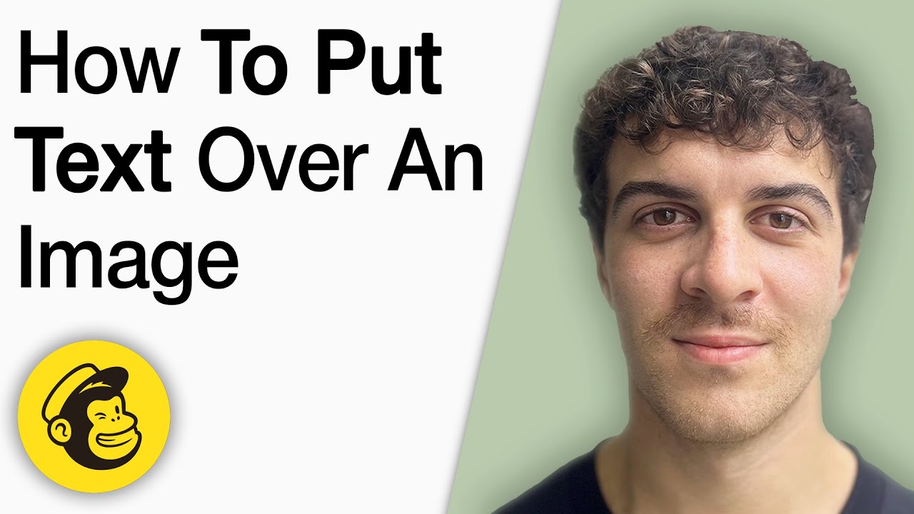How to Put Text Over an Image on Mailchimp Quick and Easy [2025 Full ...