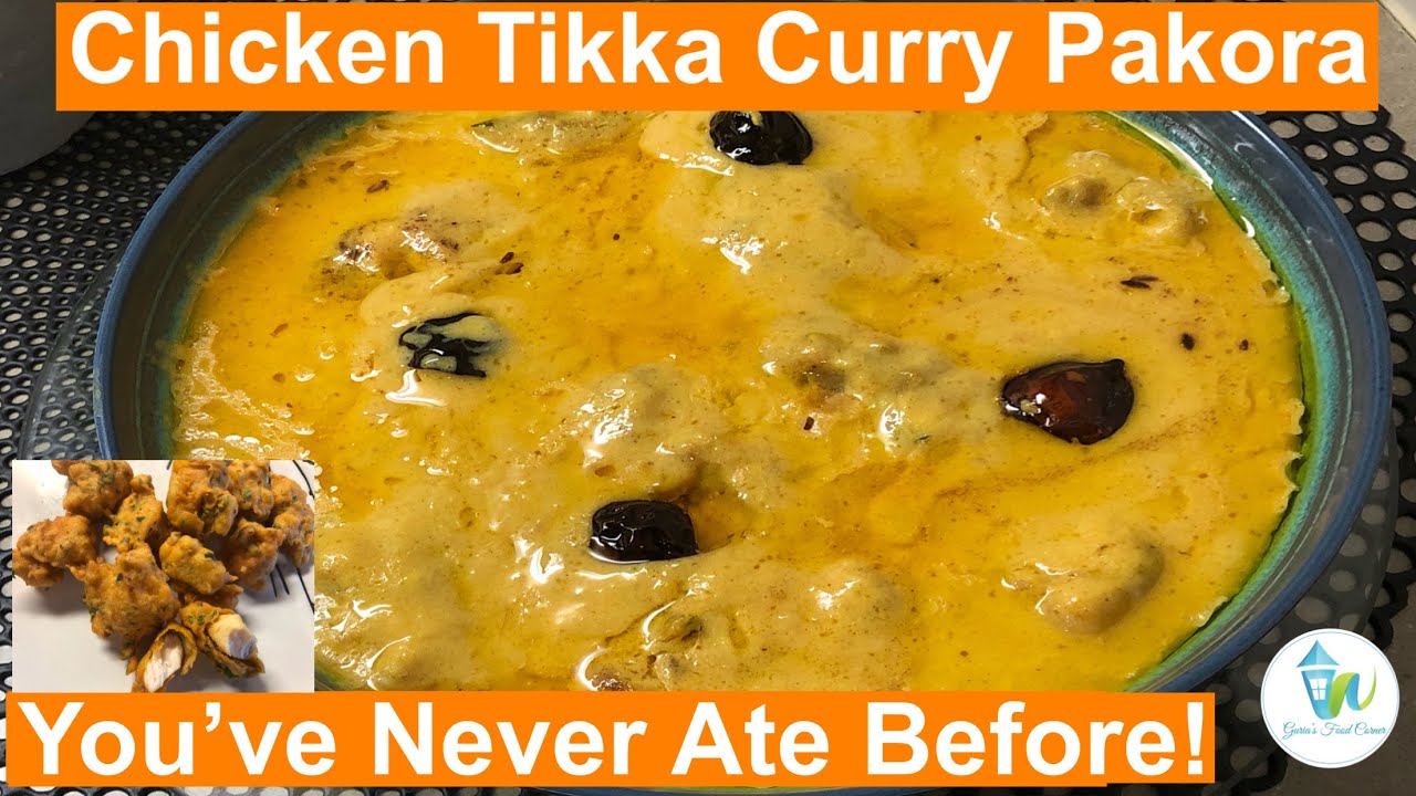 How to Make Chicken Tikka Pakora Curry/Curry Pakora Recipe /Pakora ...