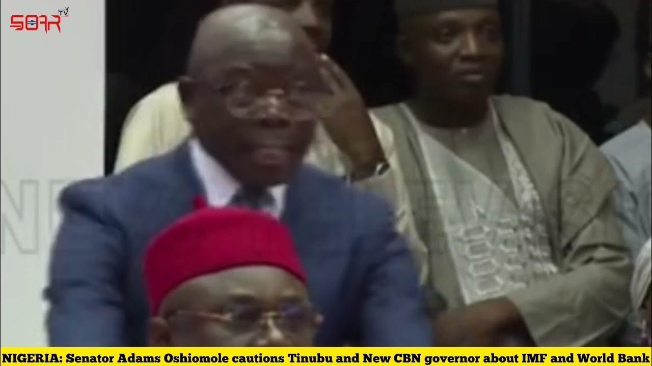 Nigeria Senator Adams Oshiomole Cautions Tinubu And New Cbn Governor About Imf And World Bank
