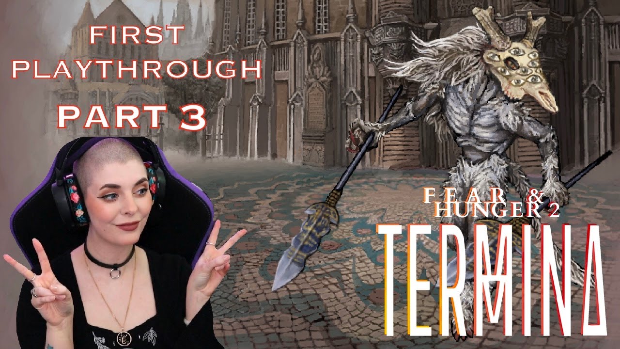 Fear & Hunger 2: Termina - First Playthrough - Part 3 - YouTube