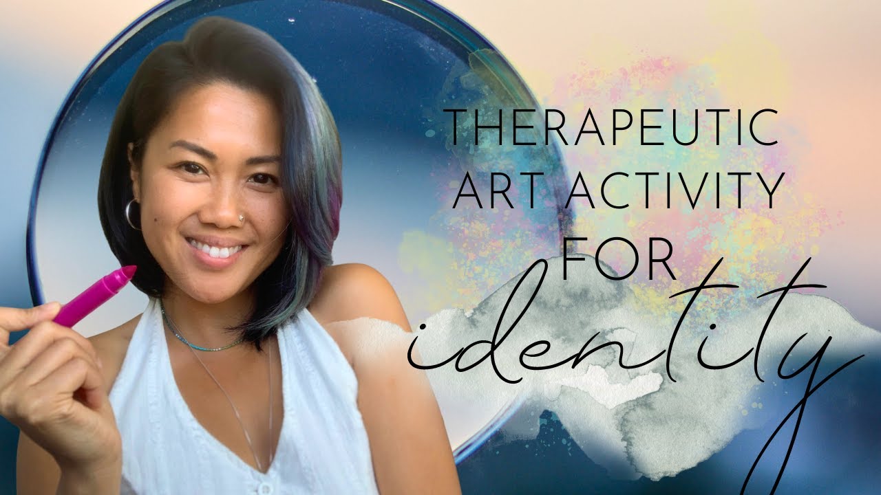 Therapeutic Art Activity for Identity - YouTube