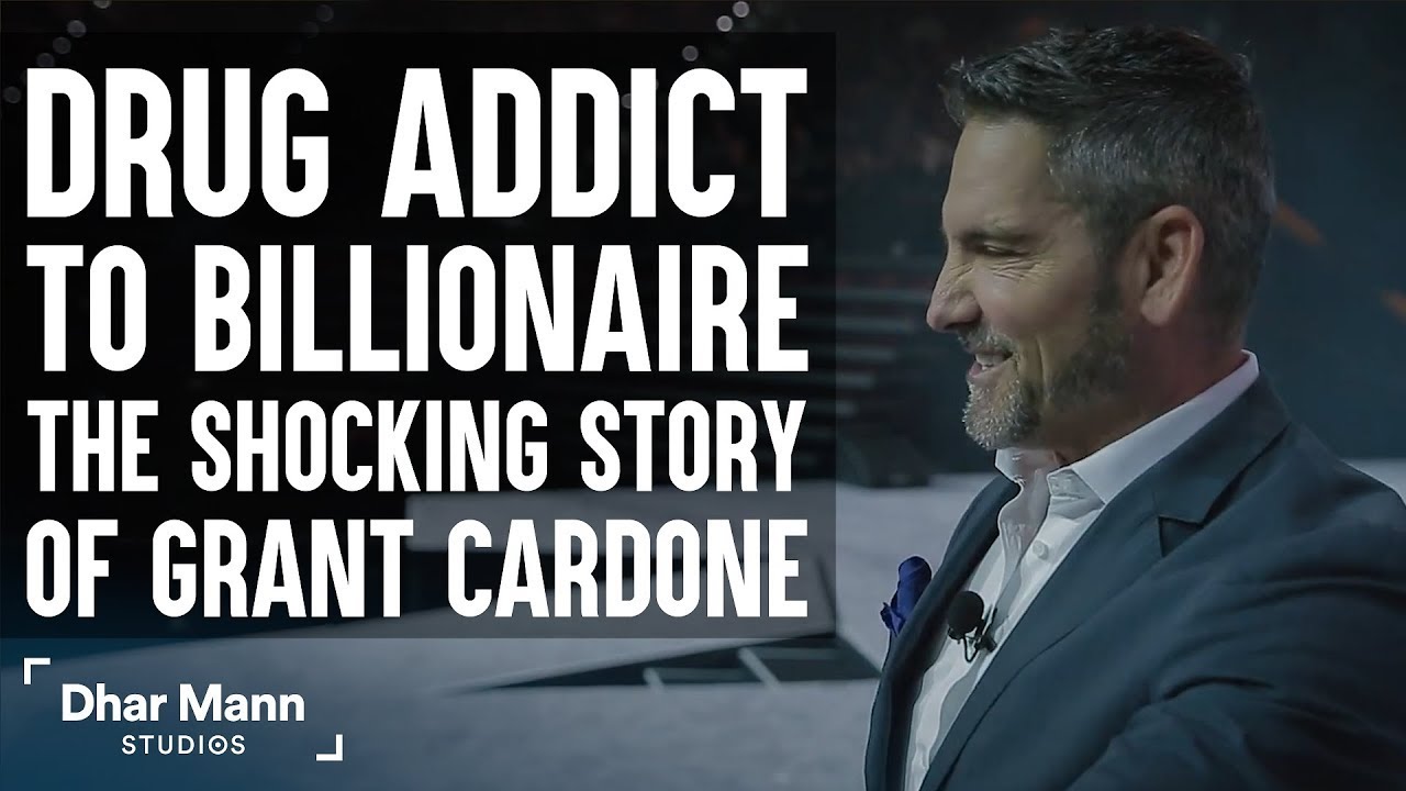 Drug Addict to BILLIONAIRE:How confidence can change your life- Grant ...