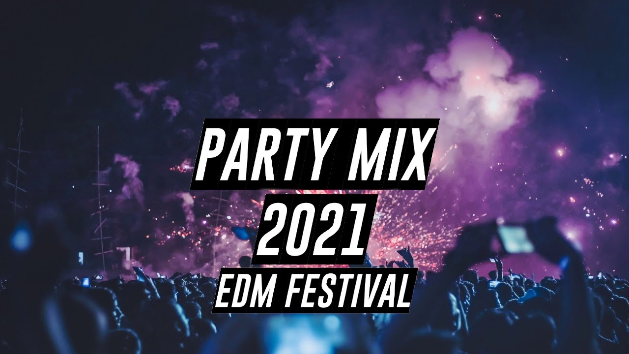Party Mix Music 2021🥳 EDM Party Mix 2021 🔥 Best of EDM Party Electro ...