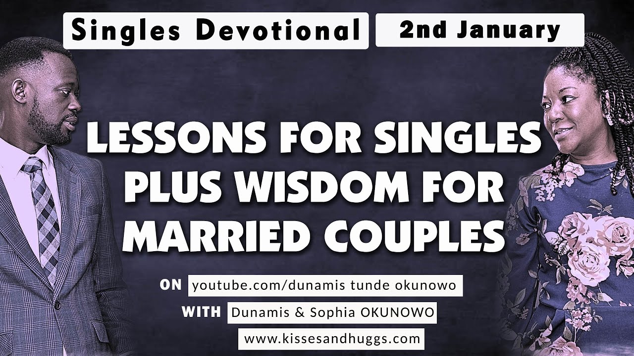 Lessons For Singles, Plus Wisdom For Married Couples - Singles ...