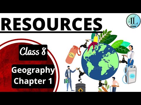 RESOURCES | Class 8 | GEOGRAPHY CHAPTER 1 | Full Chapter | NCERT ...