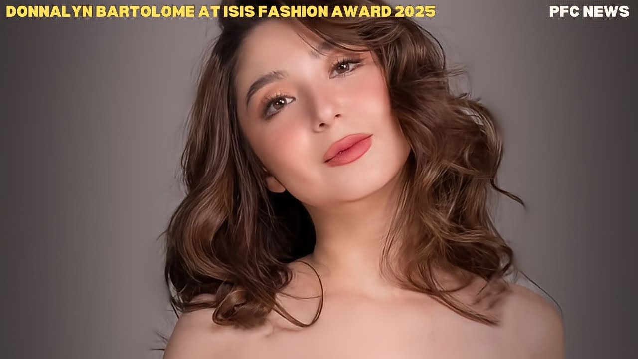 Isis Fashion Awards 2025: Donnalyn Bartolome Stuns as the Most ...