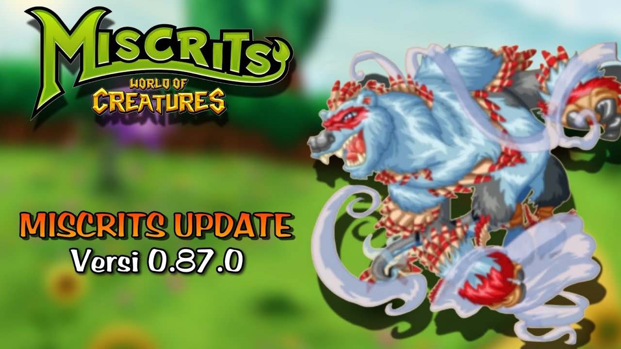 Miscrits Back!! Miscrits Update Versi 0.87.0 Fixing Bug - YouTube