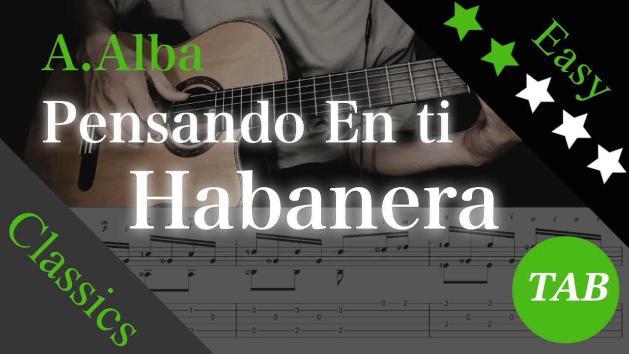 Pensando En ti, Habanera / ハバネラ/ A.Alba【Classical guitar tab】【クラシックギター ...