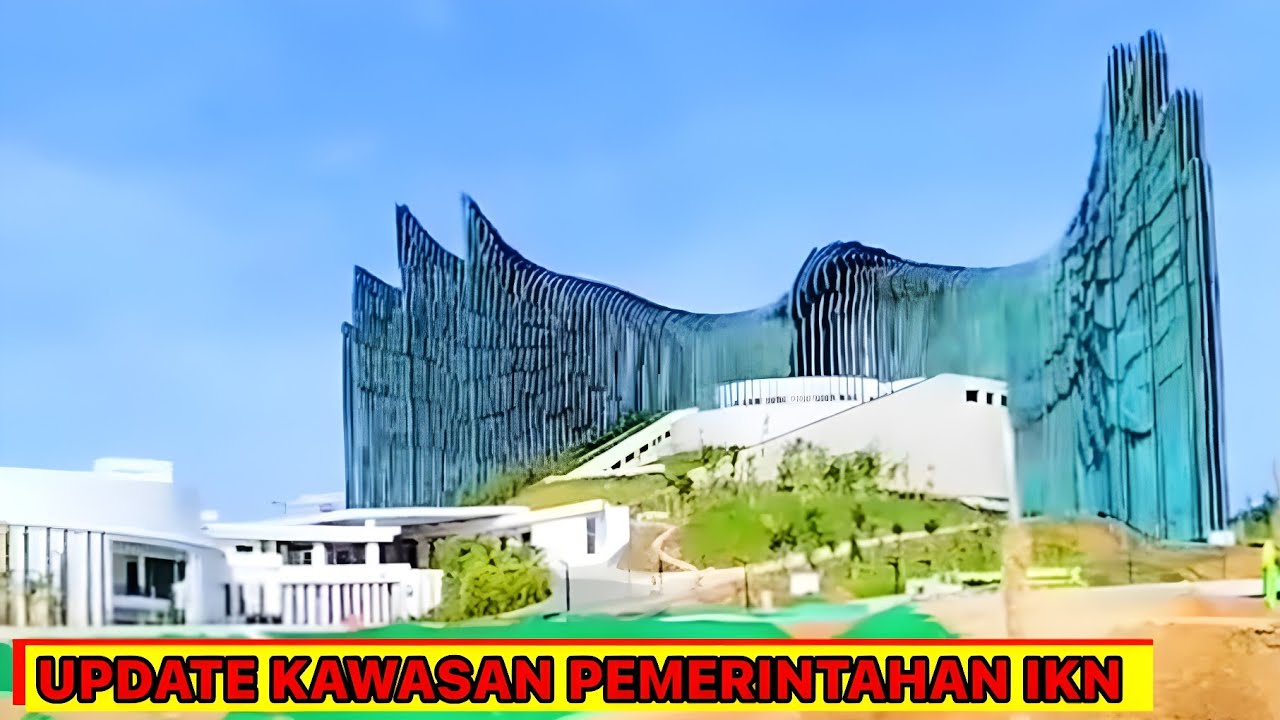 IKN HARI INI‼️Update Tampilan Terbaru Kawasan Inti Pusat Pemerintahan ...
