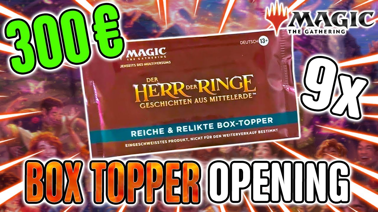 300€ Box Topper Opening | MTG Lord of the Ring Der Herr der Ringe ...
