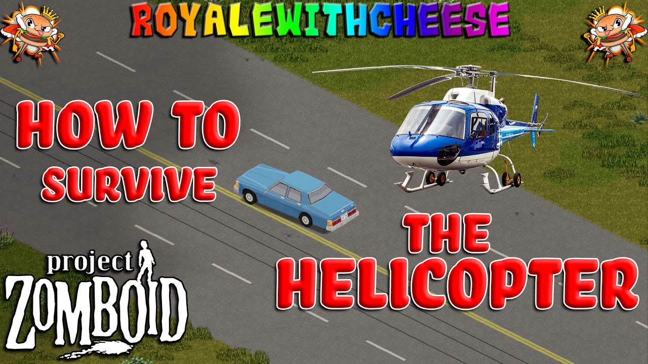 How To Survive Project Zomboid How To Easily Deal With The Chopper The Ultimate Beginners how-to-survive-project-zomboid-how-to-easily-deal-with-the-chopper-the-ultimate-beginners