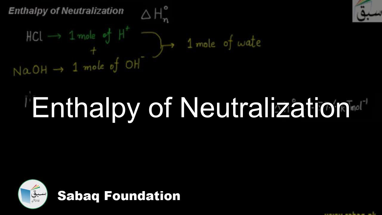 Enthalpy of Neutralization, Chemistry Lecture | Sabaq.pk - YouTube