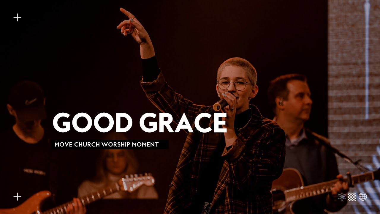 Good Grace (Hillsong United) | Worship Moments | Move Church - YouTube
