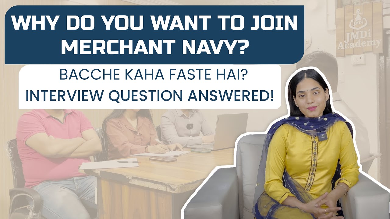 Merchant Navy Interview Question - Why do you want to join Merchant ...