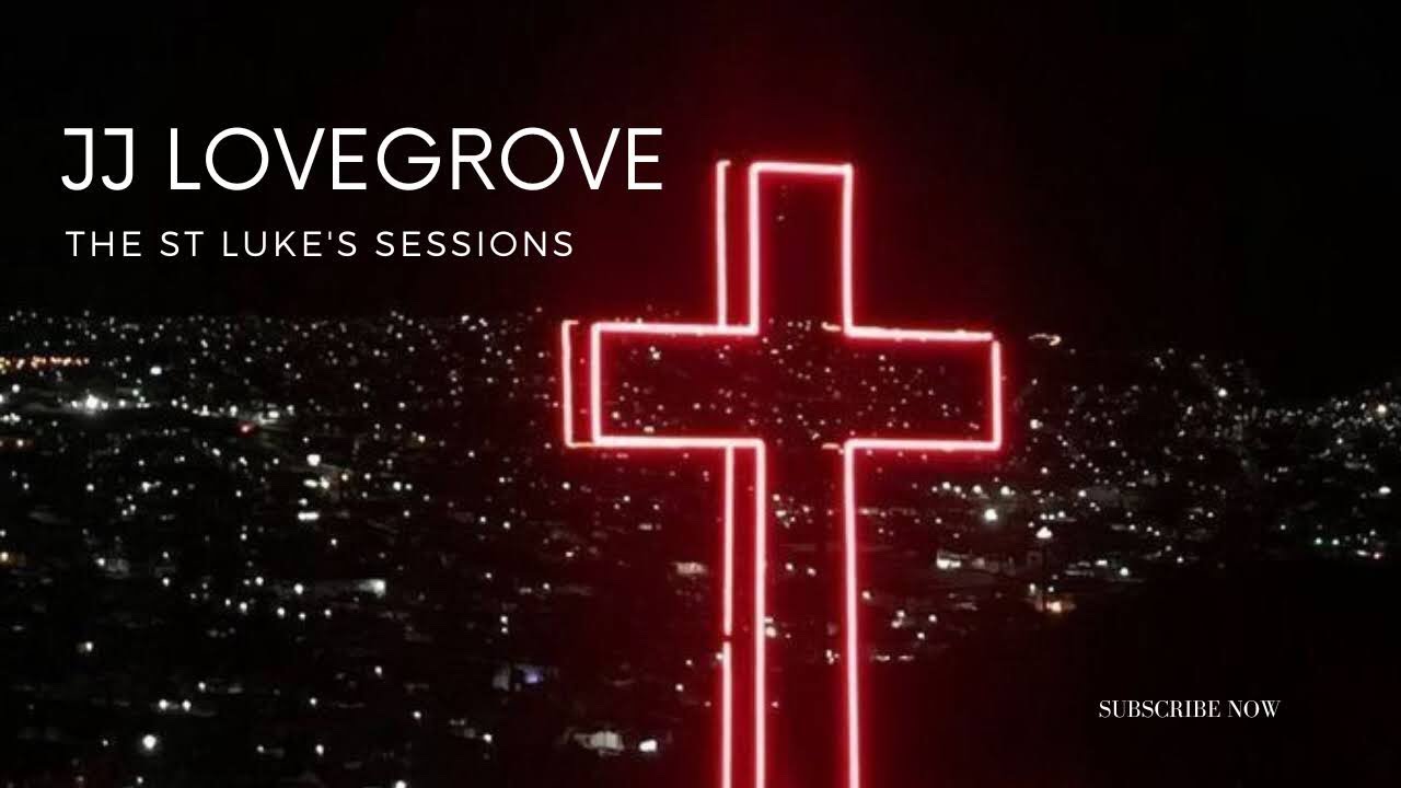 JJ LOVEGROVE // ST LUKE’S SESSIONS - YouTube