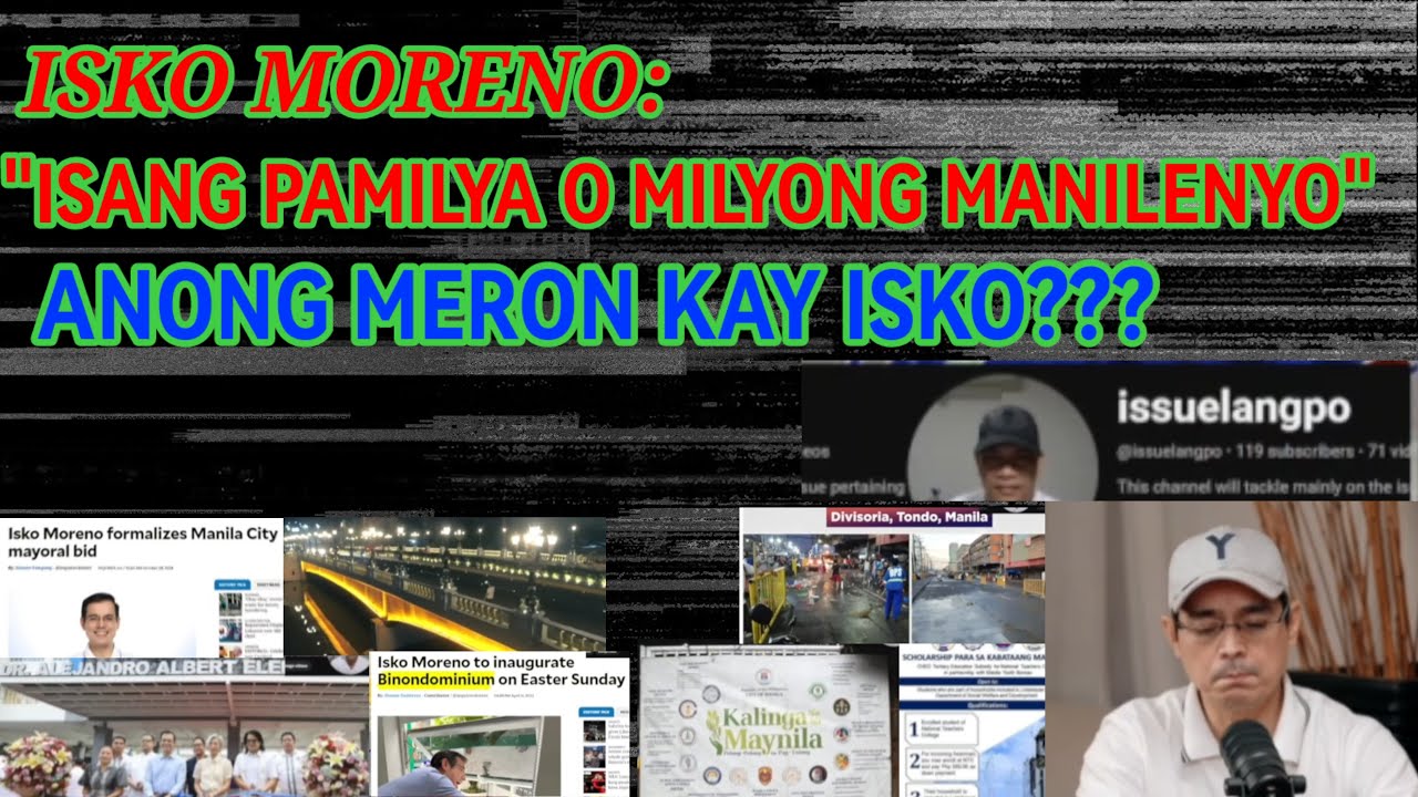 ISKO MORENO : "ISANG PAMILYA O MILYONG MANILENYO" - YouTube