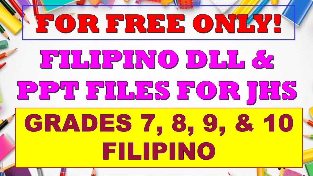 FREE FILIPINO DLL AND PPT FILES FOR JHS GRADES 7 - 10 QUARTER 1 TO 4 ...