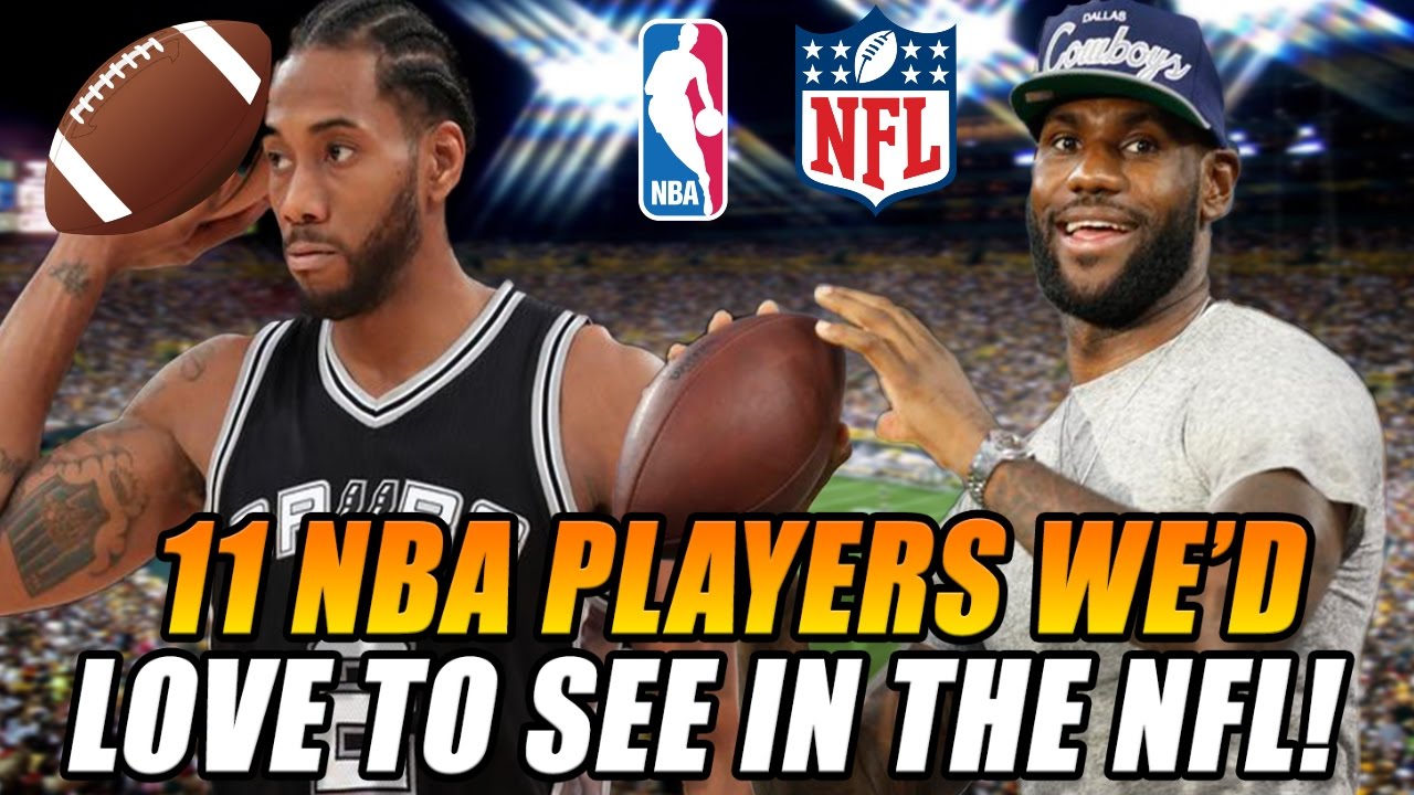 11 NBA Players we'd LOVE to see in The NFL! - YouTube