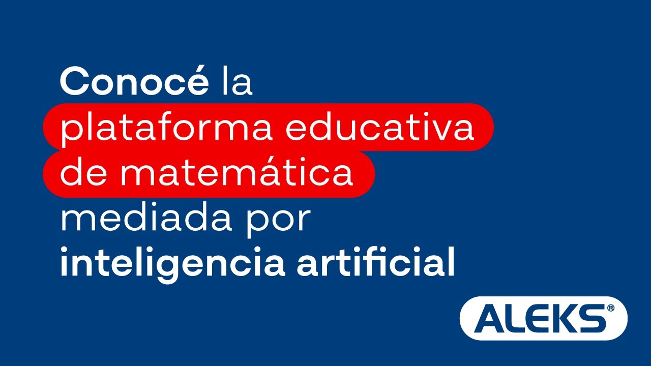 ALEKS | Conocé la plataforma educativa de matemática mediada por IA ...