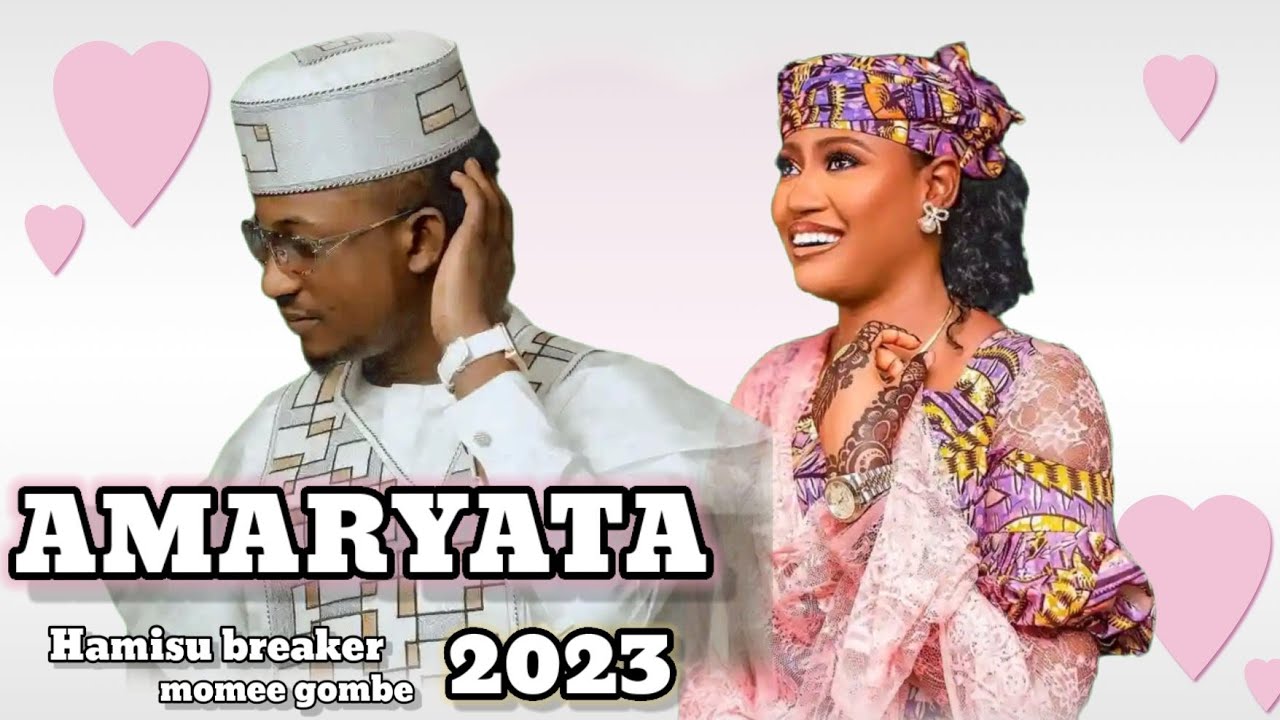 Hamisu breaker_-_AMARYATA_-_(official video)_with_momee_gombe_2023 ...
