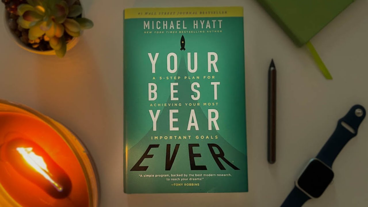5 Steps to Have "Your Best Year Ever" By Michael Hyatt in 2024 - YouTube