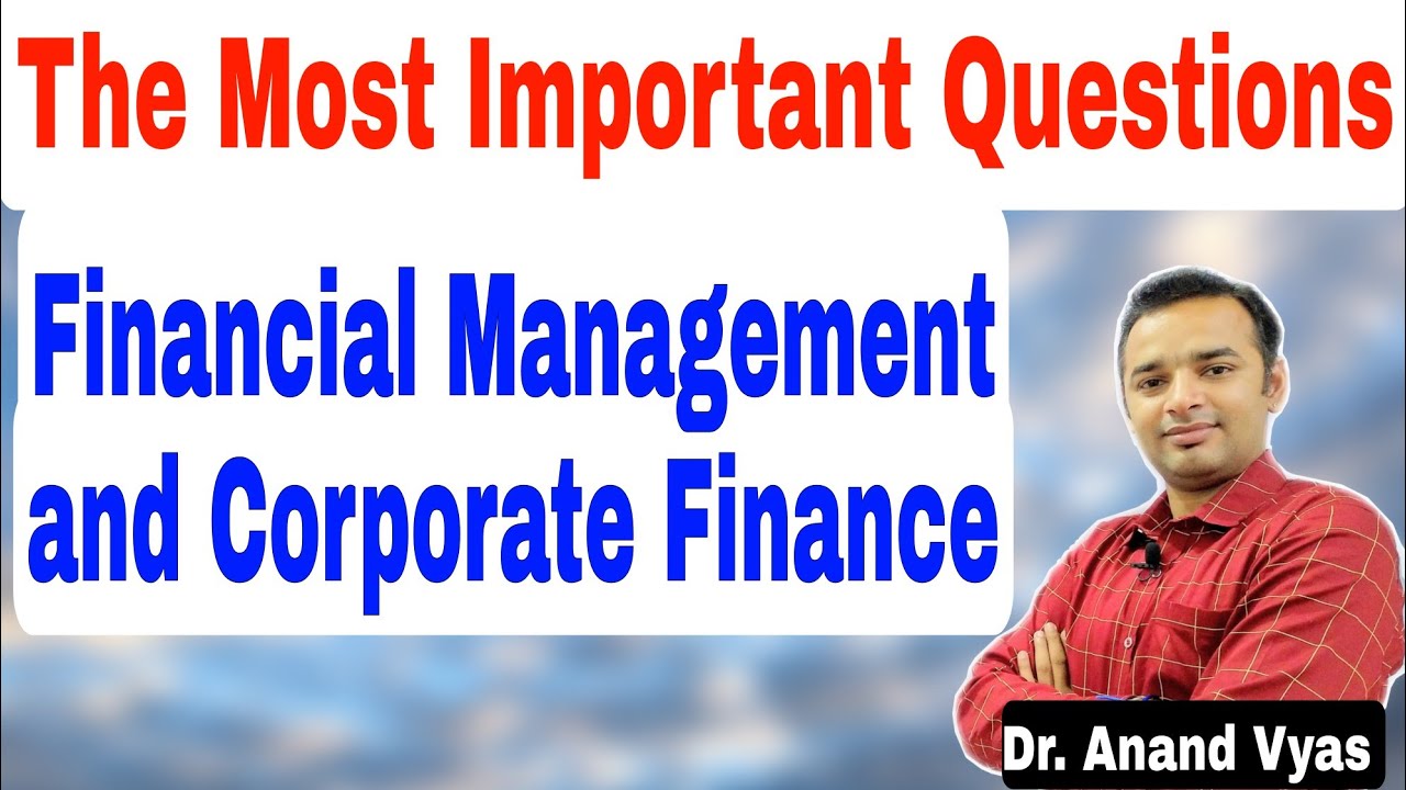 The Most Important Questions Financial Management and Corporate Finance ...