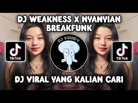 DJ WEAKNESS X NYANYIAN BREAKFUNK SLOWED REVERB RIZKI YETE VIRAL TIKTOK TERBARU 2023!
