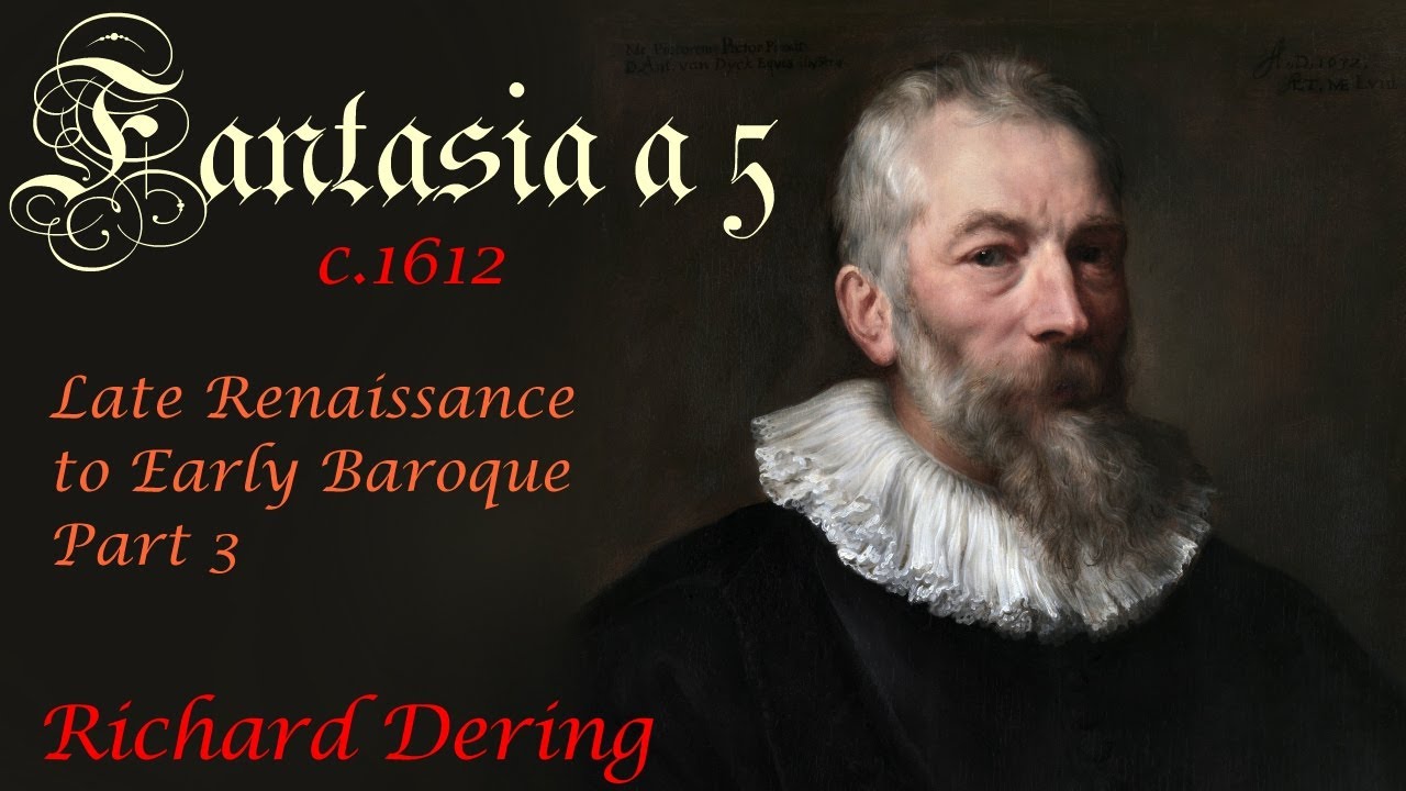 The Transition from Renaissance to Baroque music Part 3/ Richard Dering - Fantasia a 5 HD - YouTube