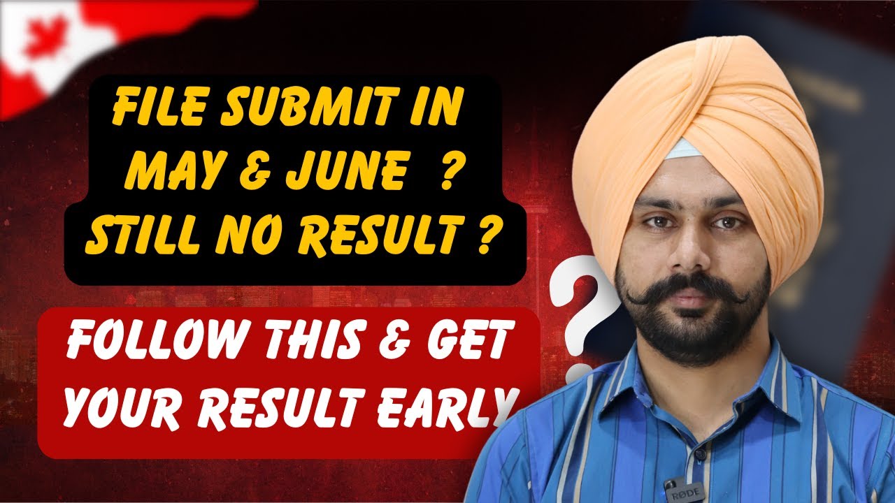 How to Get Your Canada File Result Early || Tips for May & June ...