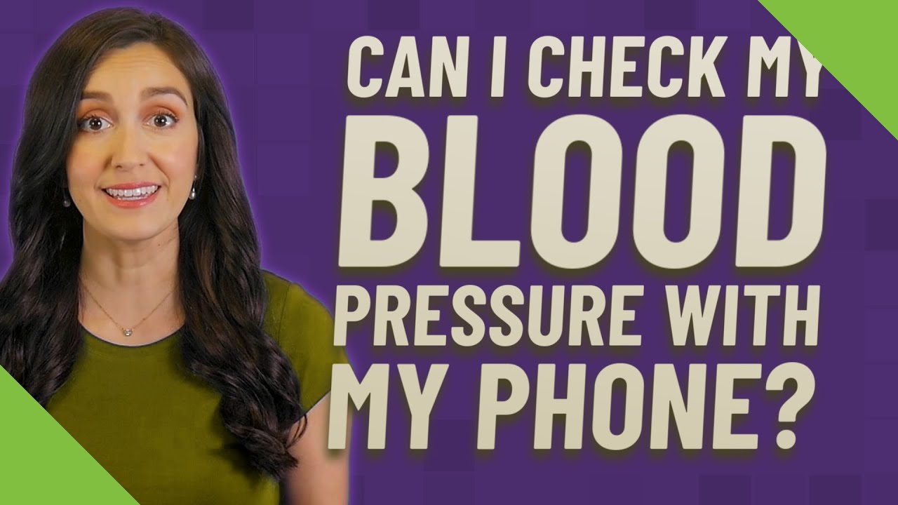 Can I Check My Blood Pressure With My Phone YouTube can-i-check-my-blood-pressure-with-my-phone-youtube