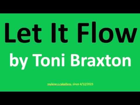 Let It Flow by Toni Braxton (Lyrics) - YouTube