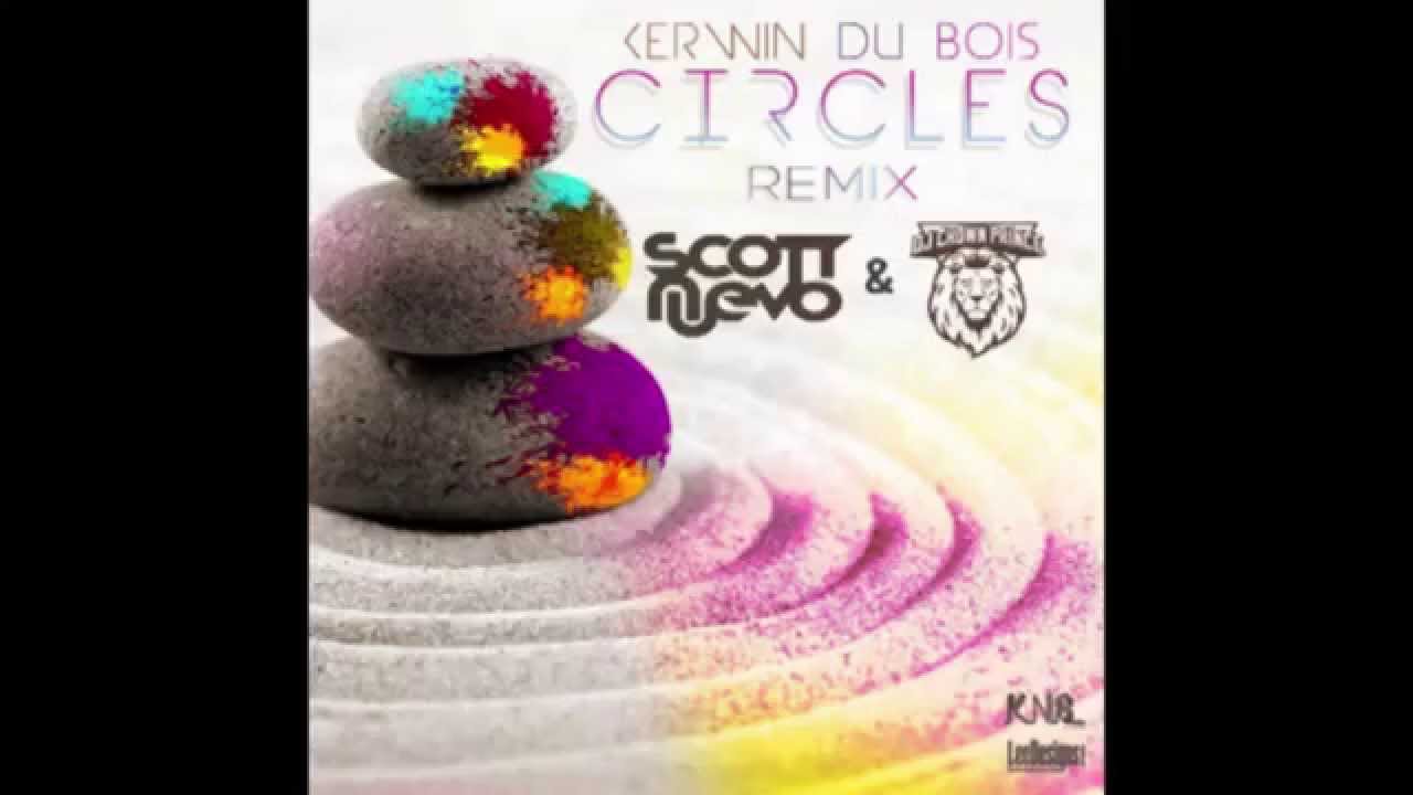 Kerwin Du Bois - Circles (Scott Nuevo & DJ Crown Prince Remix 2015 ...