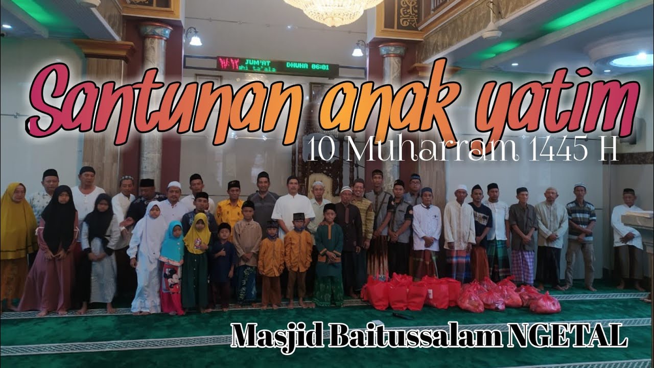 Acara santunan anak yatim piatu di masjid Baitussalam Dusun Ngetal 10 ...