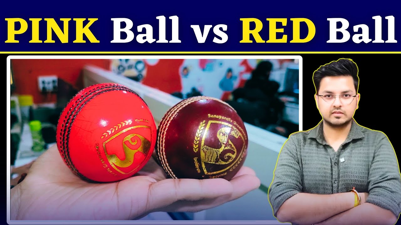 PINK BALL vs RED BALL | Difference b/w Pink Ball vs Red Ball | IND vs ...