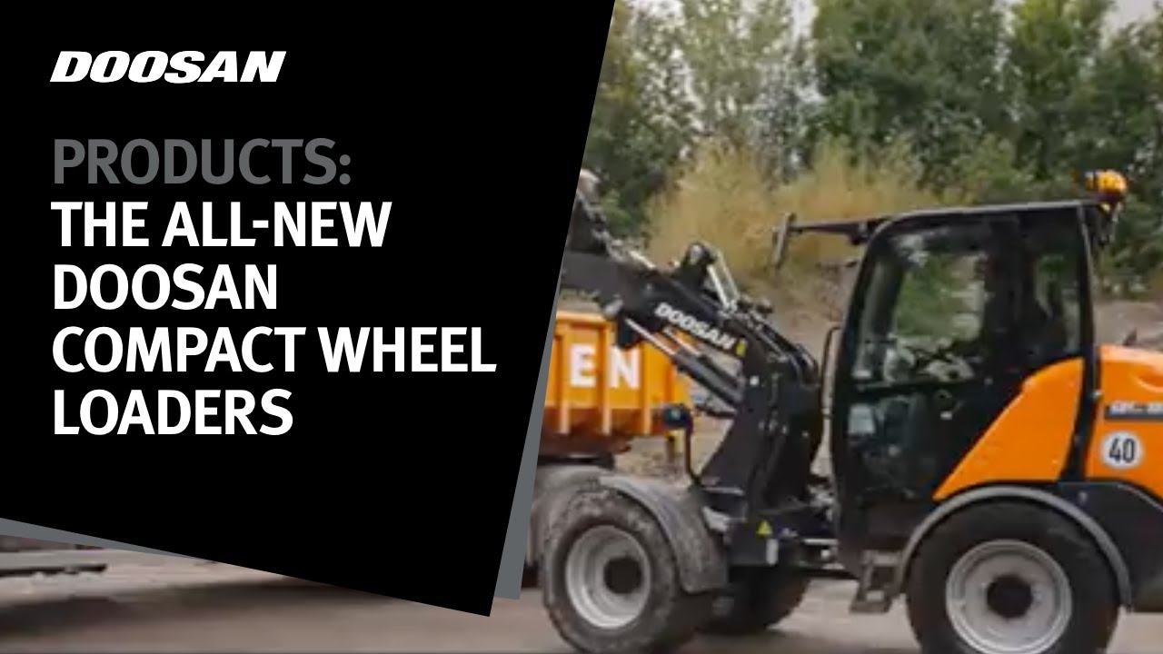 The all-new Doosan Compact Wheel Loaders - YouTube