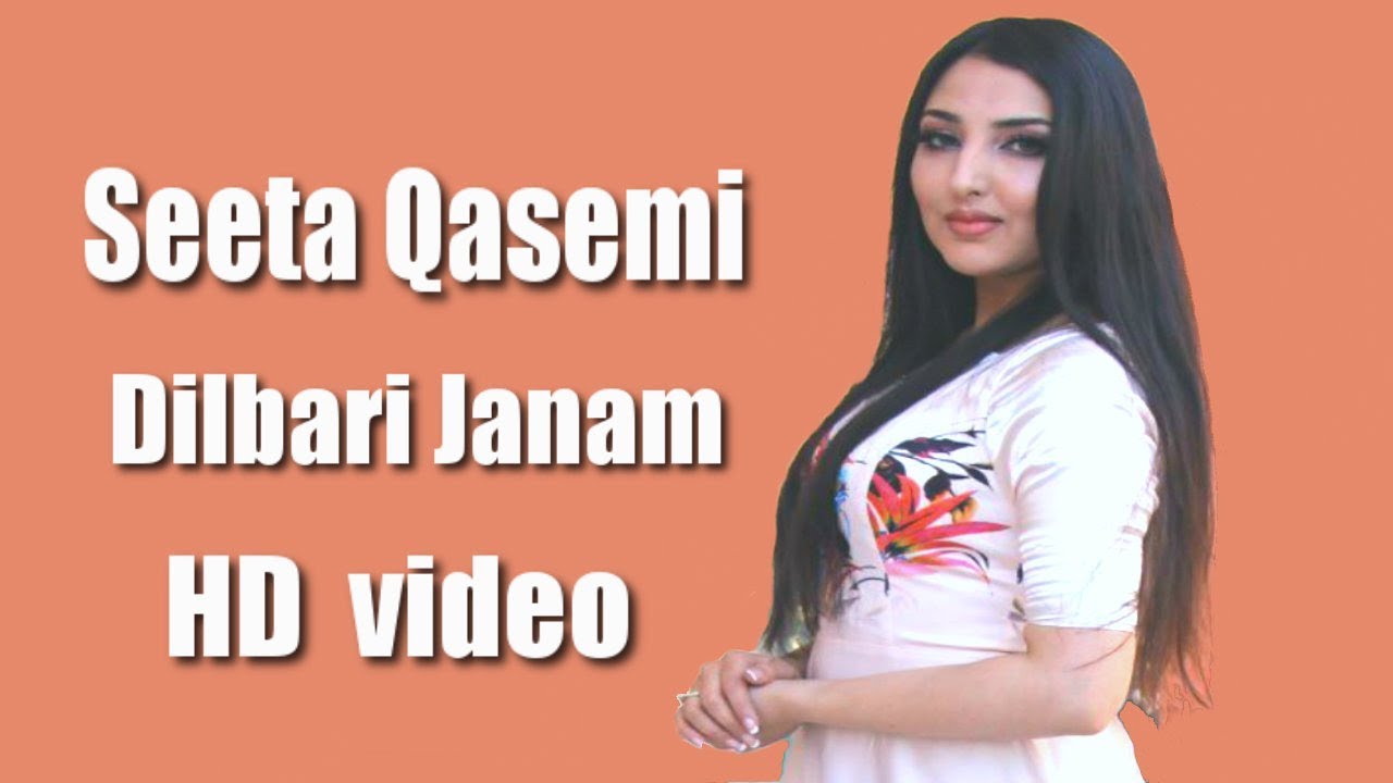 Seeta Qasemi Dilbari Janam New Afghan Song 2018 HD1080p - YouTube