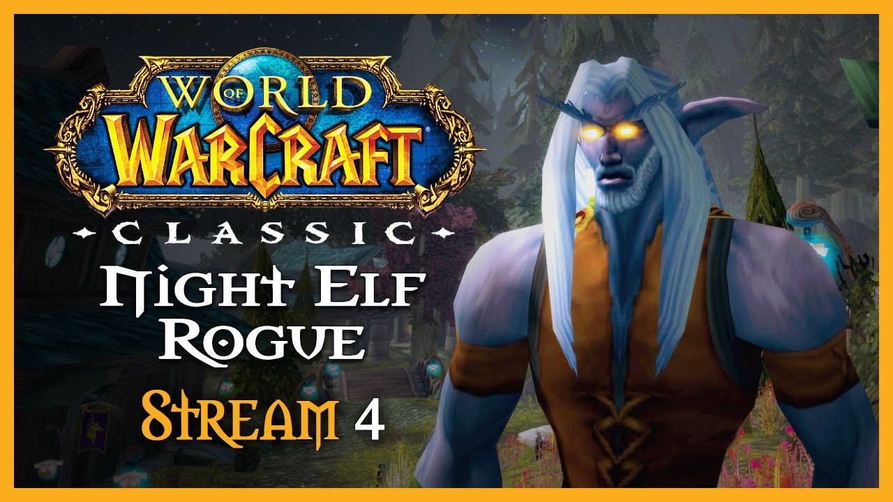 World of Warcraft Classic Stream #4 - Night Elf Rogue - YouTube