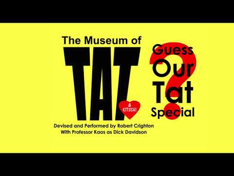 Museum of Tat - Guess Our Tat Special