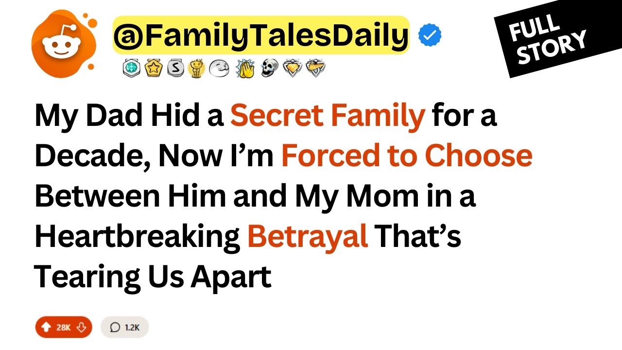 My Dad Hid a Secret Family for a Decade, Now I’m Forced to Choose ...