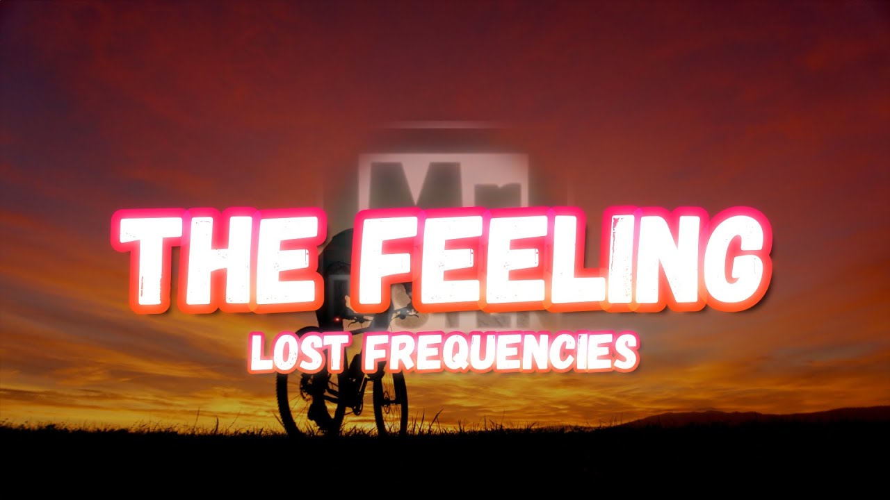 Lost Frequencies - The Feeling (Lyrics) - YouTube