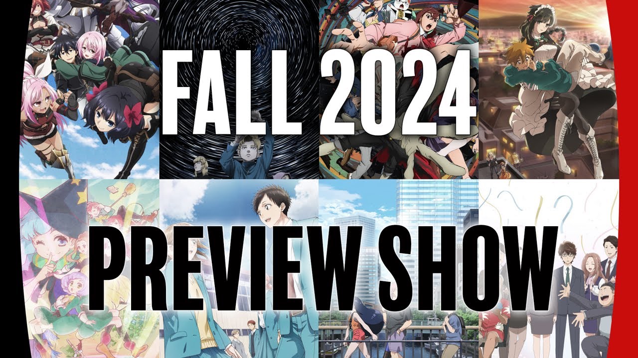 Fall 2024 Anime Preview Show (Edited) - YouTube