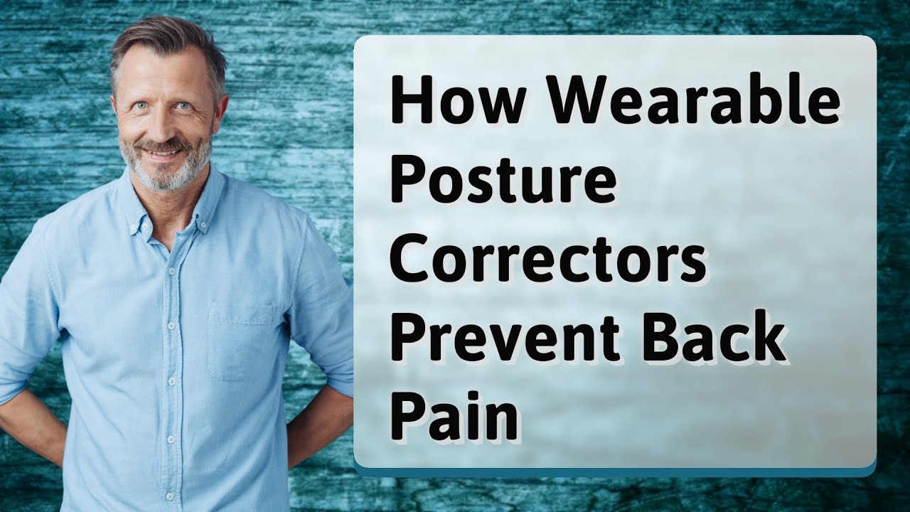 How Wearable Posture Correctors Prevent Back Pain - YouTube