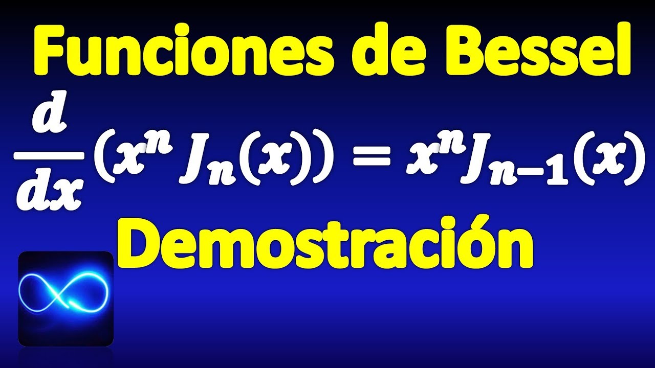 02. Propiedades de la función de Bessel, DEMOSTRACIÓN - YouTube