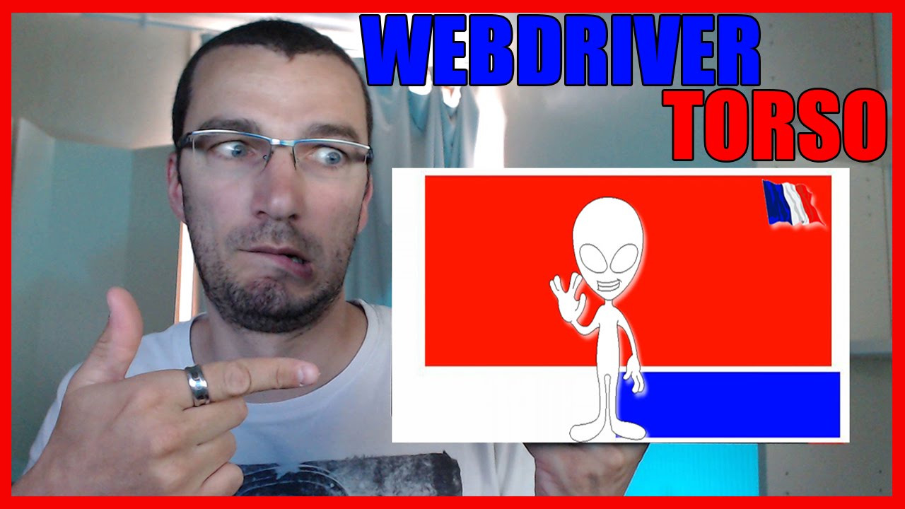 Webdriver Torso - Découverte de chaîne en live - YouTube