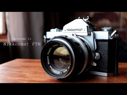 Episode 11: Nikkormat FTN (Review and Sample Photos) - YouTube
