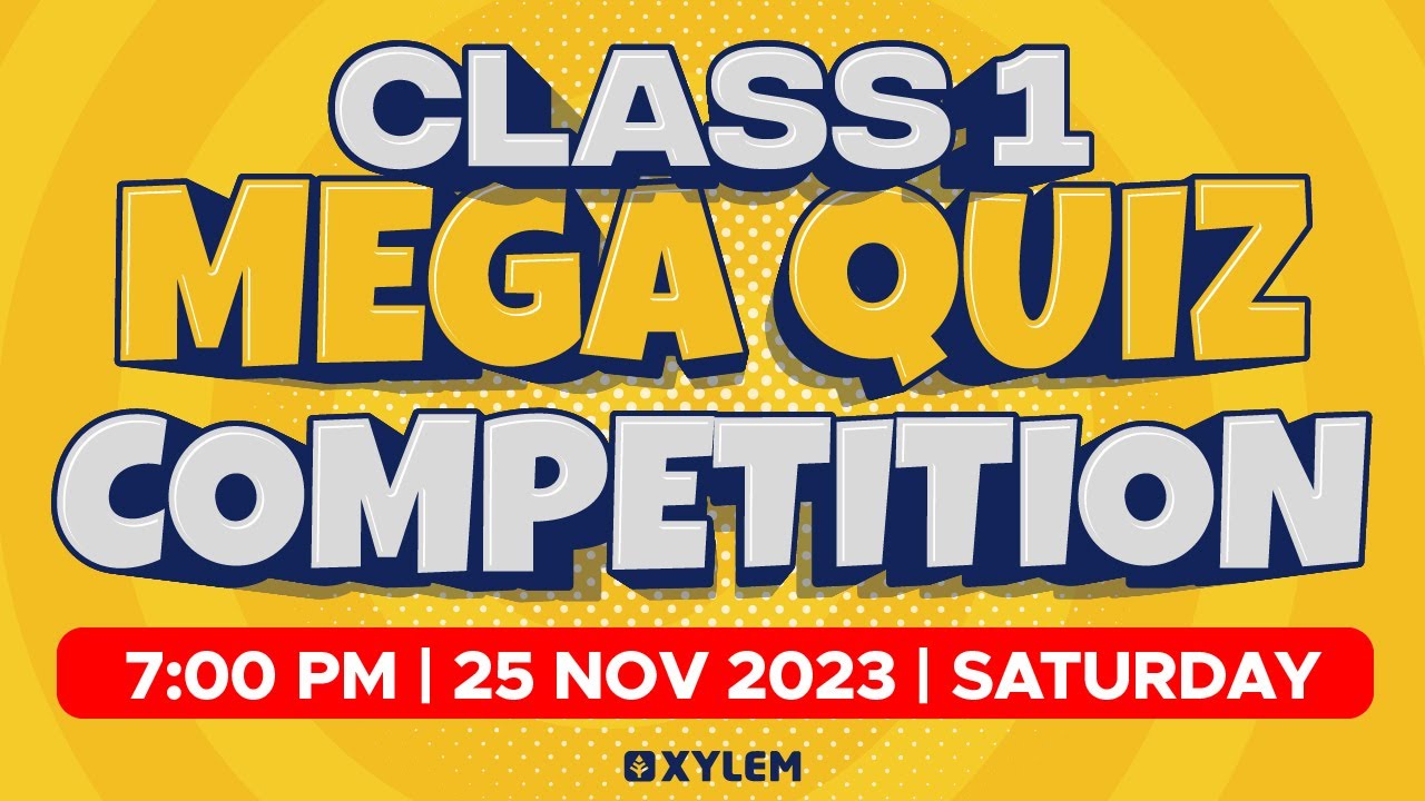 CLASS 1 | Mega Quiz Competition | Xylem Class 1 - YouTube